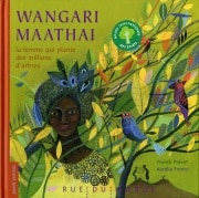 Wangari Maathai, la femme qui plante des millions d'arbres - Kaléidoscope